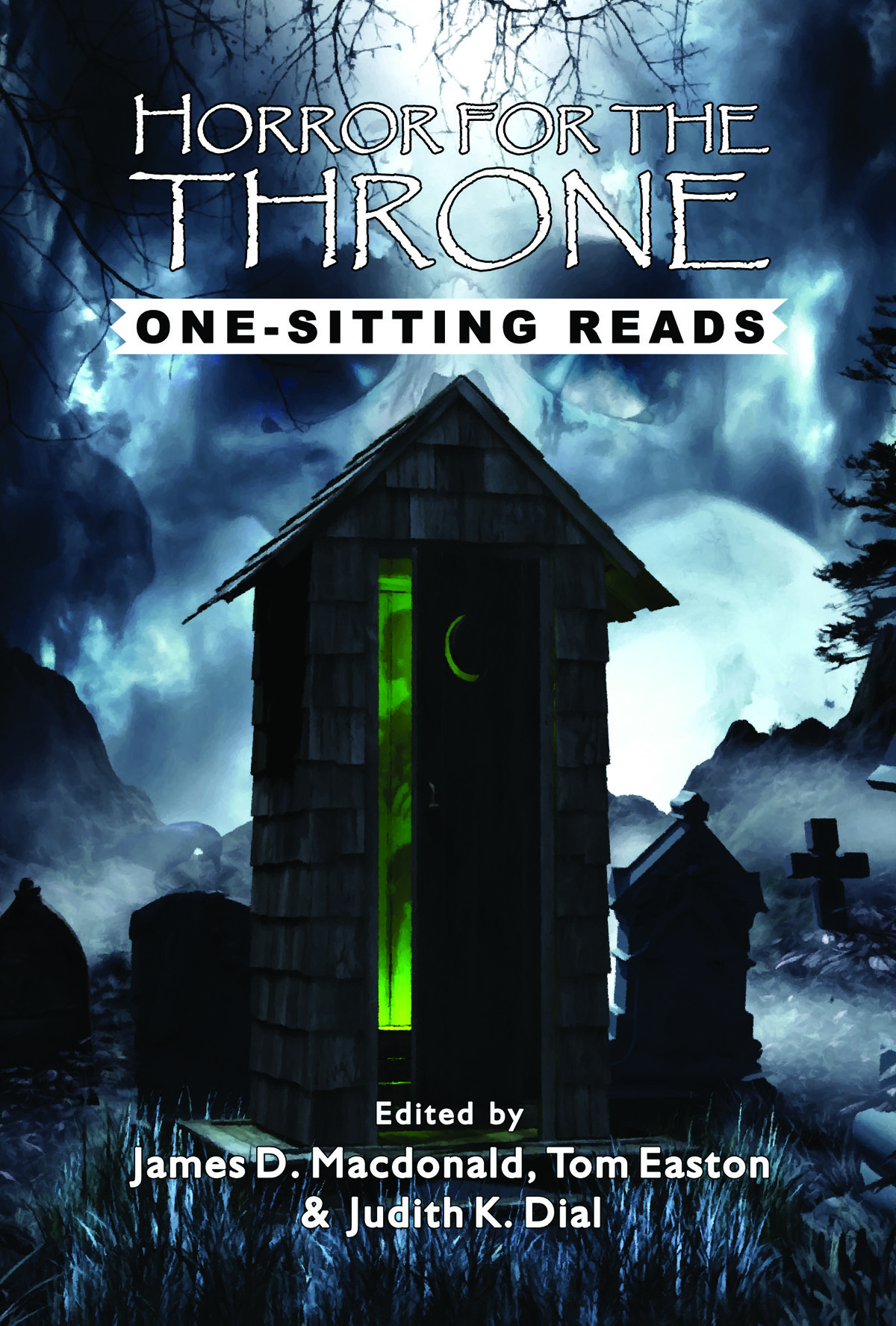 Horror for the Throne: One-Sitting Reads by James D. Macdonald | Goodreads