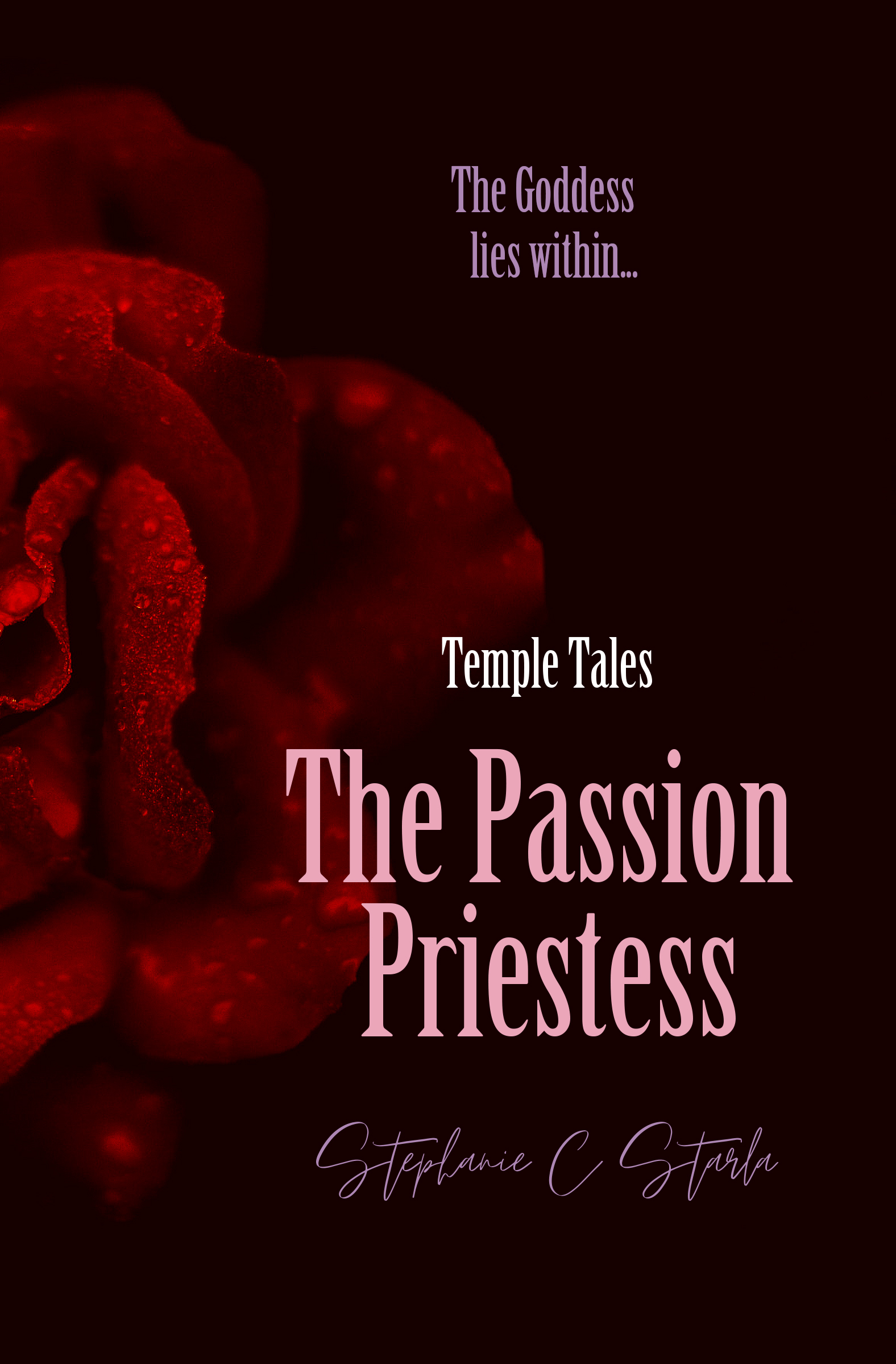 The Passion Priestess, Temple Tales: The Goddess Lies Within by ...