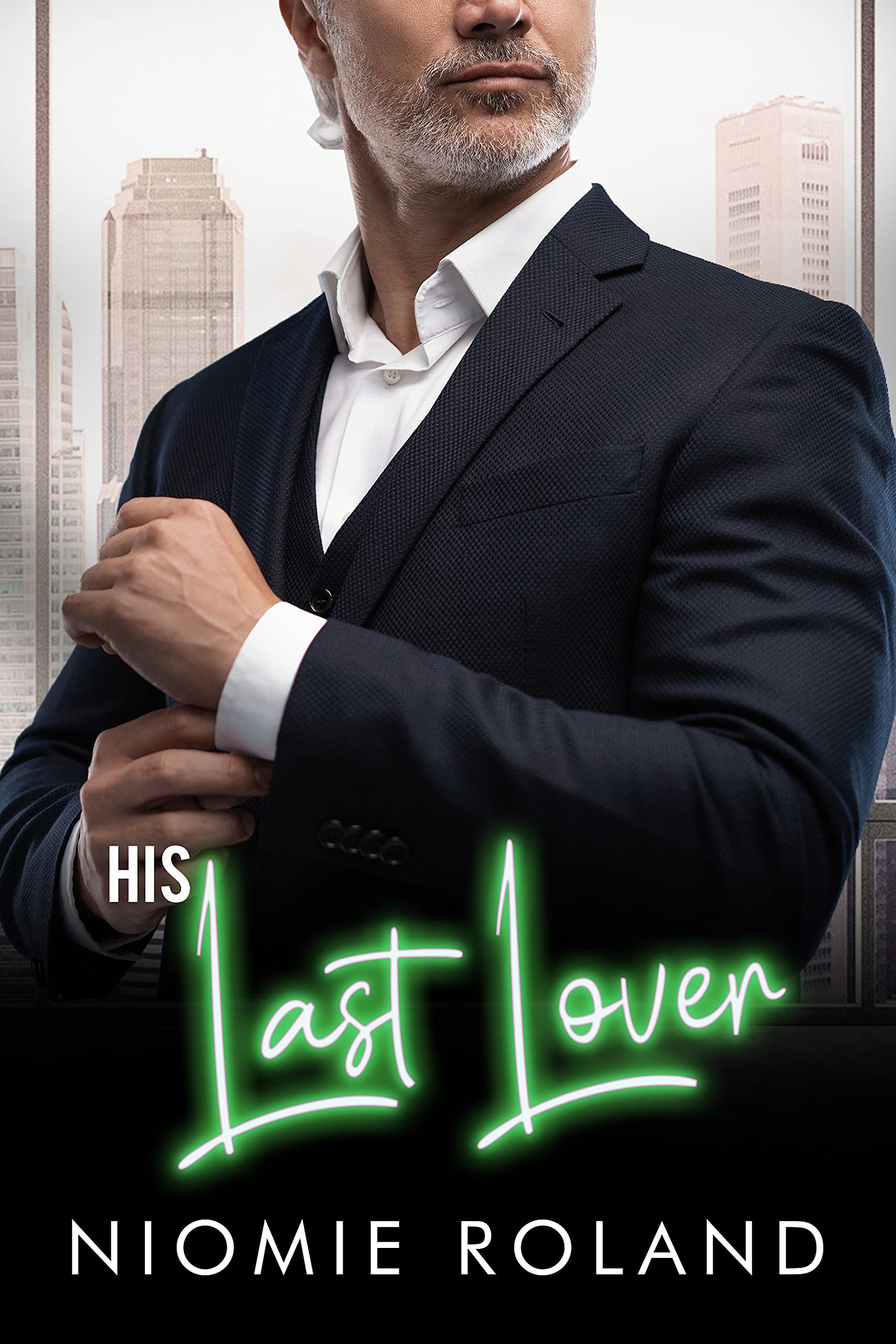 His Last Lover (French Conquests, #5.5) by Niomie Roland | Goodreads