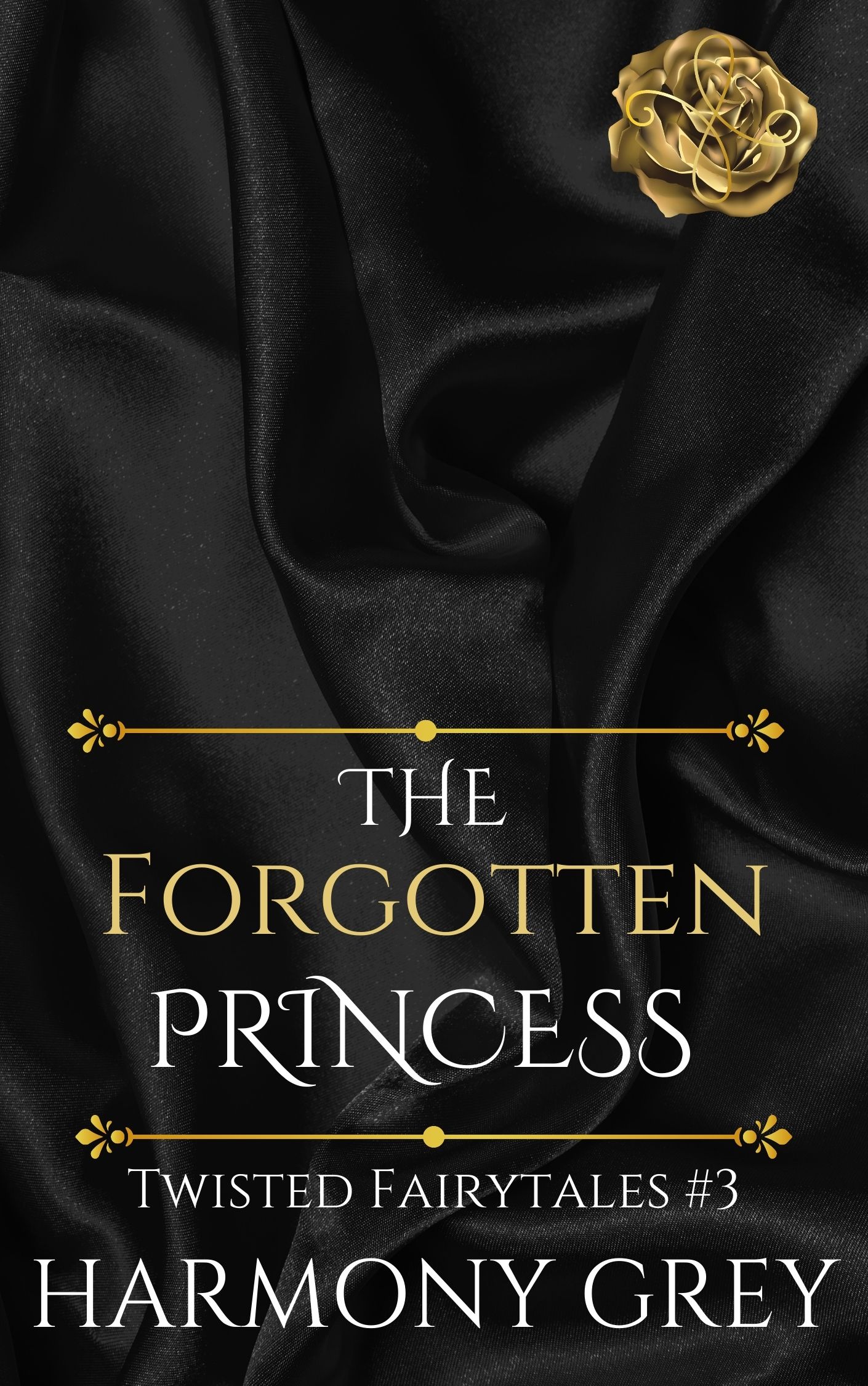 The Forgotten Princess (Twisted Tales #3) by Harmony Grey | Goodreads