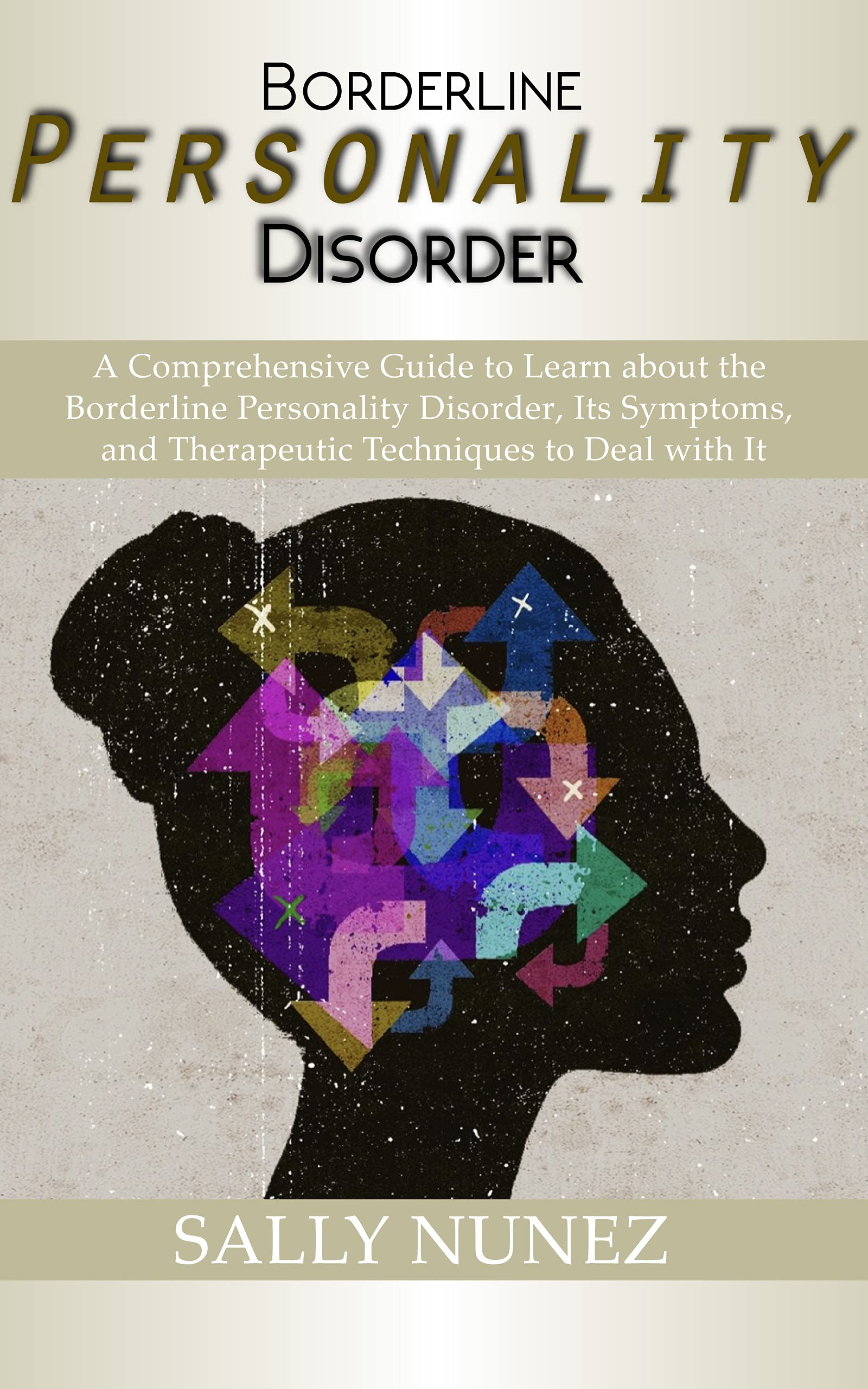 Borderline Personality Disorder (BPD): A Comprehensive Guide to Learn ...