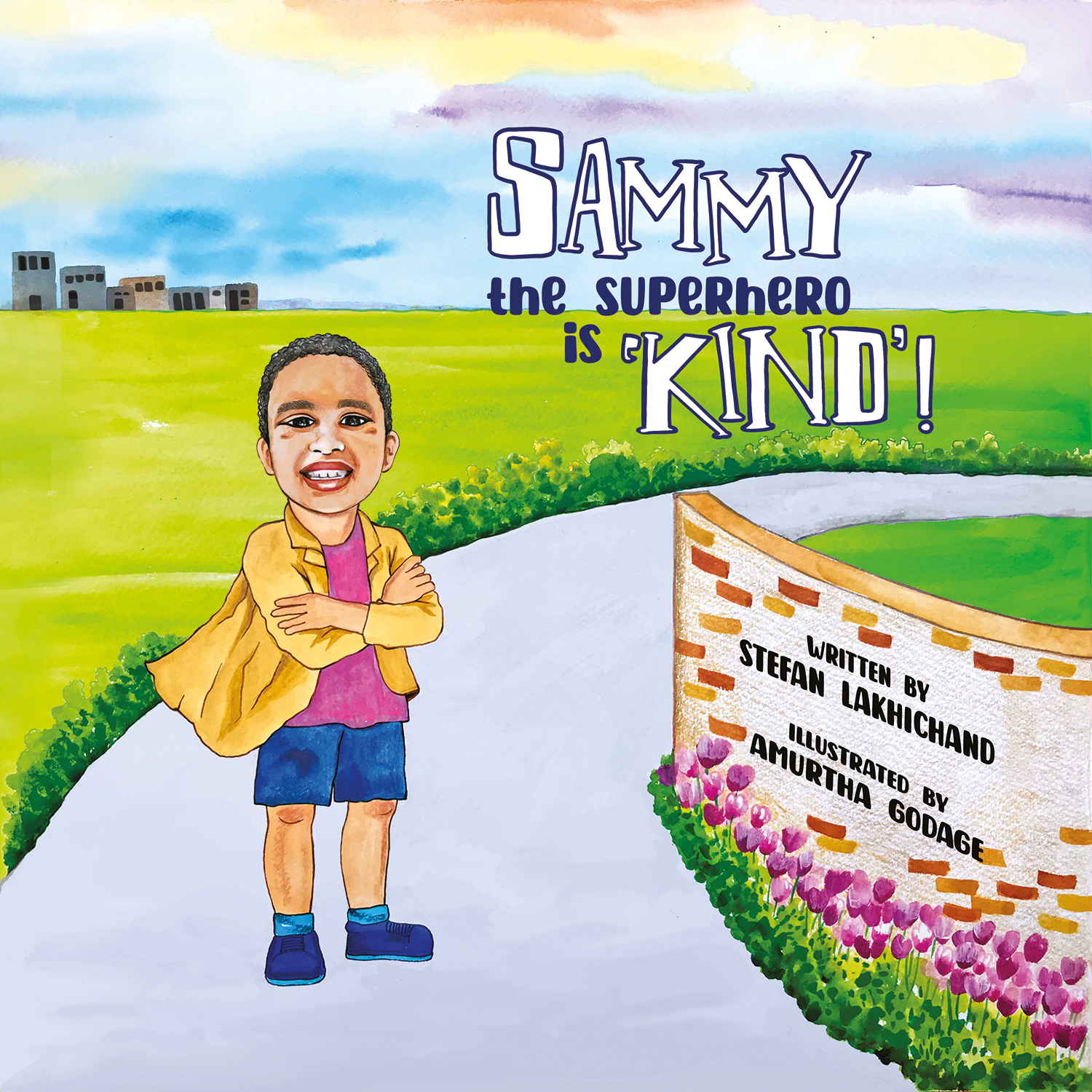 Sammy the Superhero is Kind by Stefan Lakhichand | Goodreads