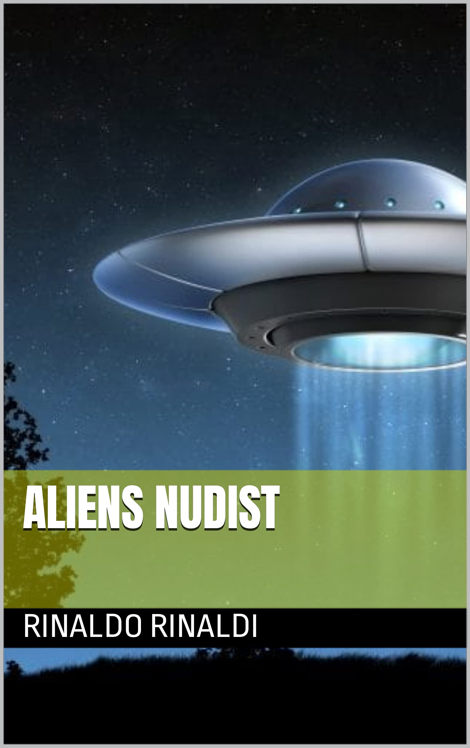 aliens nudist by Rinaldo Rinaldi | Goodreads
