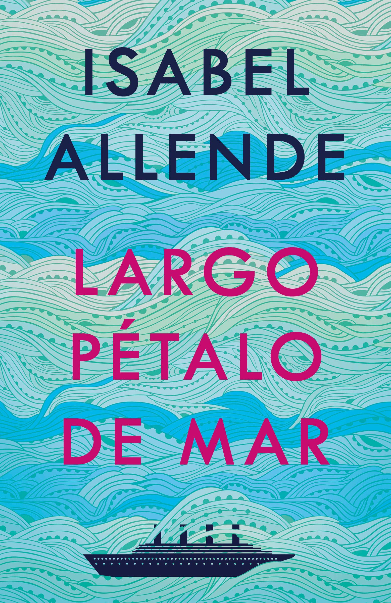Largo Pétalo de Mar by Isabel Allende | Goodreads