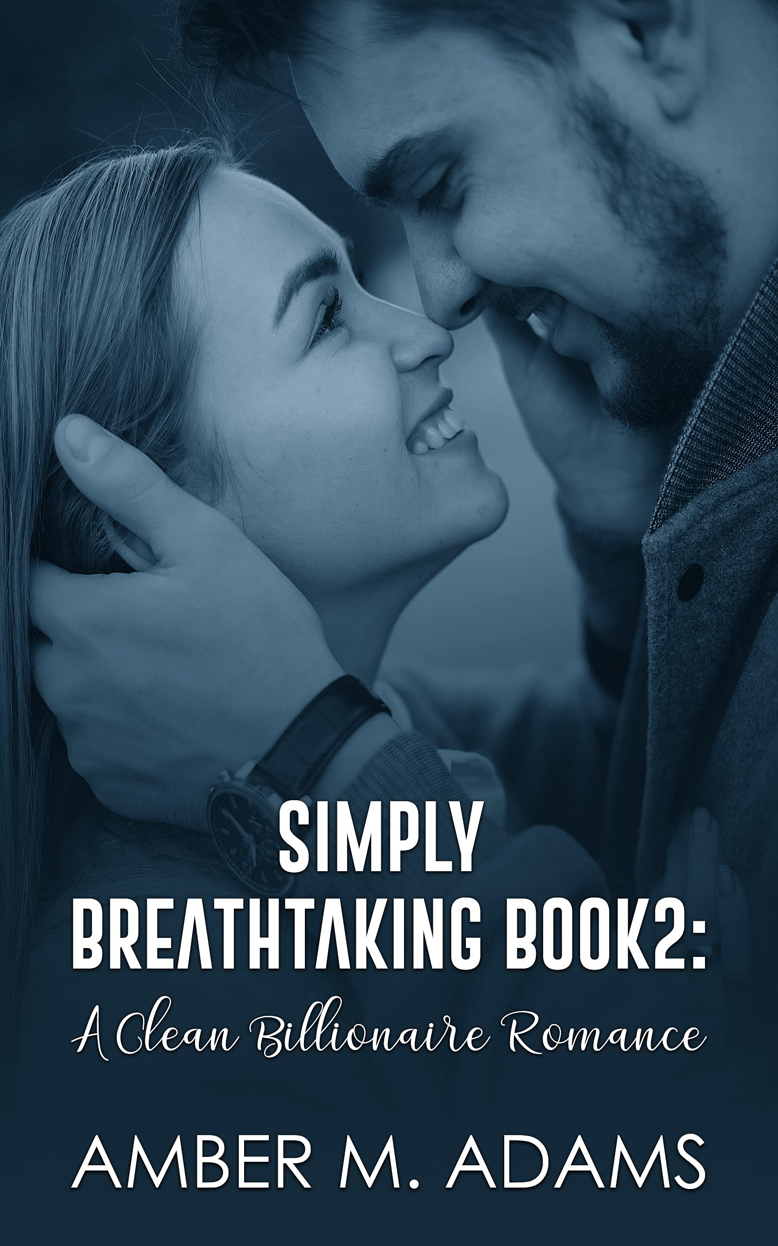 Simply Breathtaking Book 2 by Amber M. Adams | Goodreads