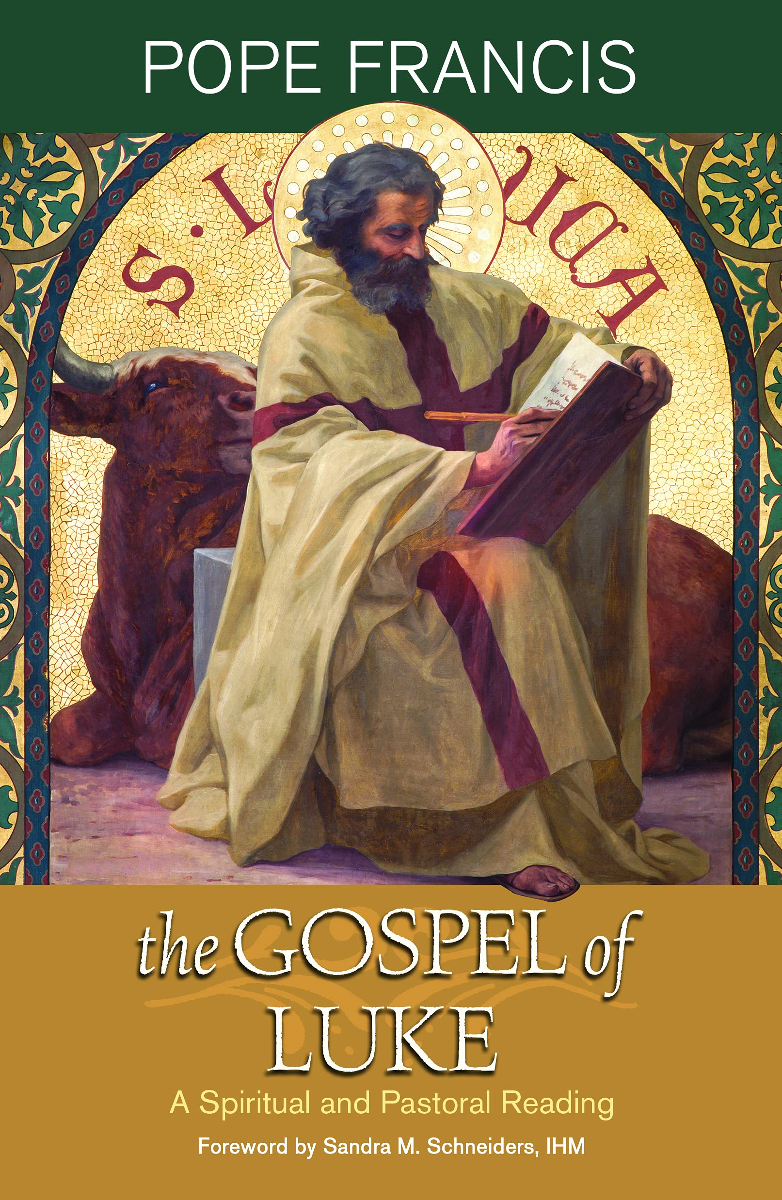 The Gospel of Luke: A Spiritual and Pastoral Reading by Pope Francis ...