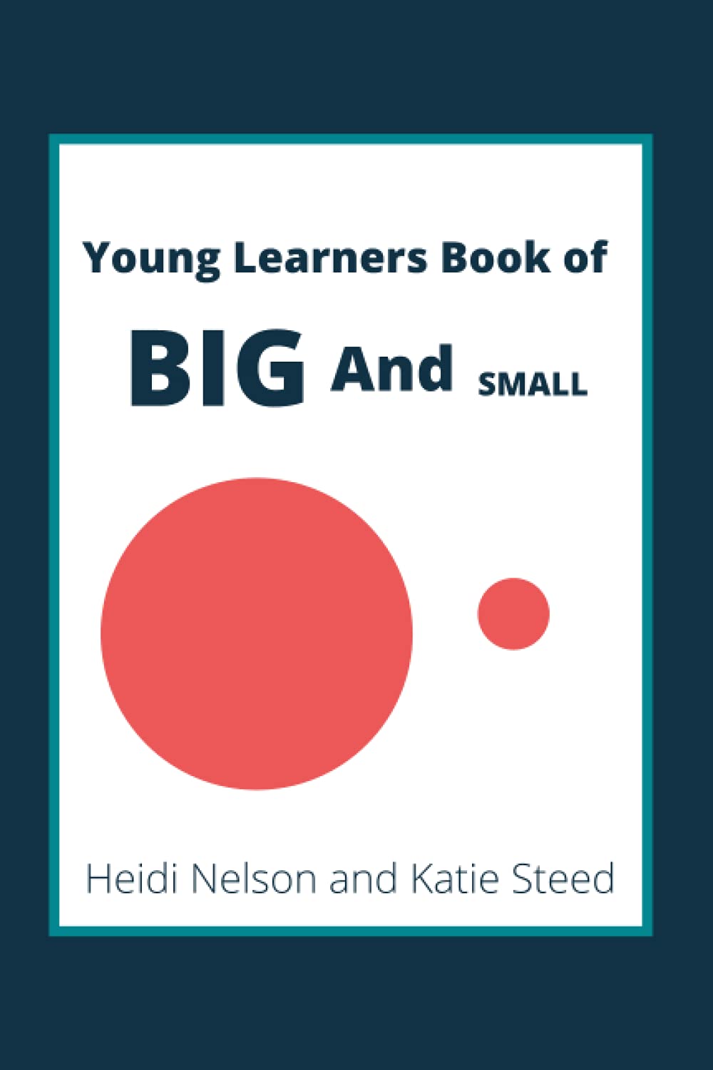 Big and small: Young Leaners Book of Big and small by Heidi Abraham ...