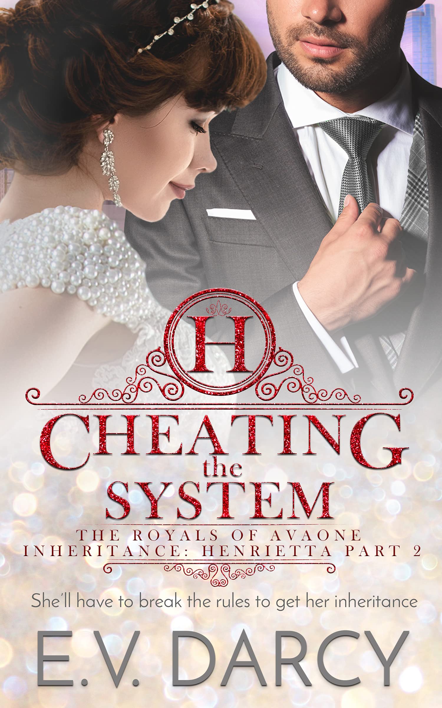 Cheating the System: Henrietta Part 2 - A Contemporary Royal Romance by ...