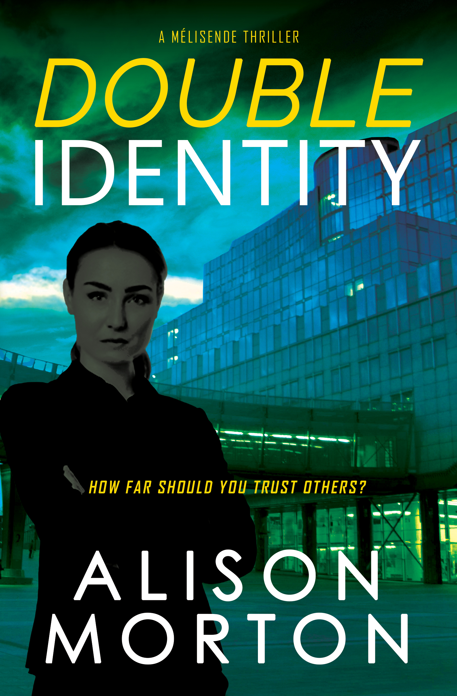 Double Identity (Mélisende Thrillers #1) by Alison Morton | Goodreads