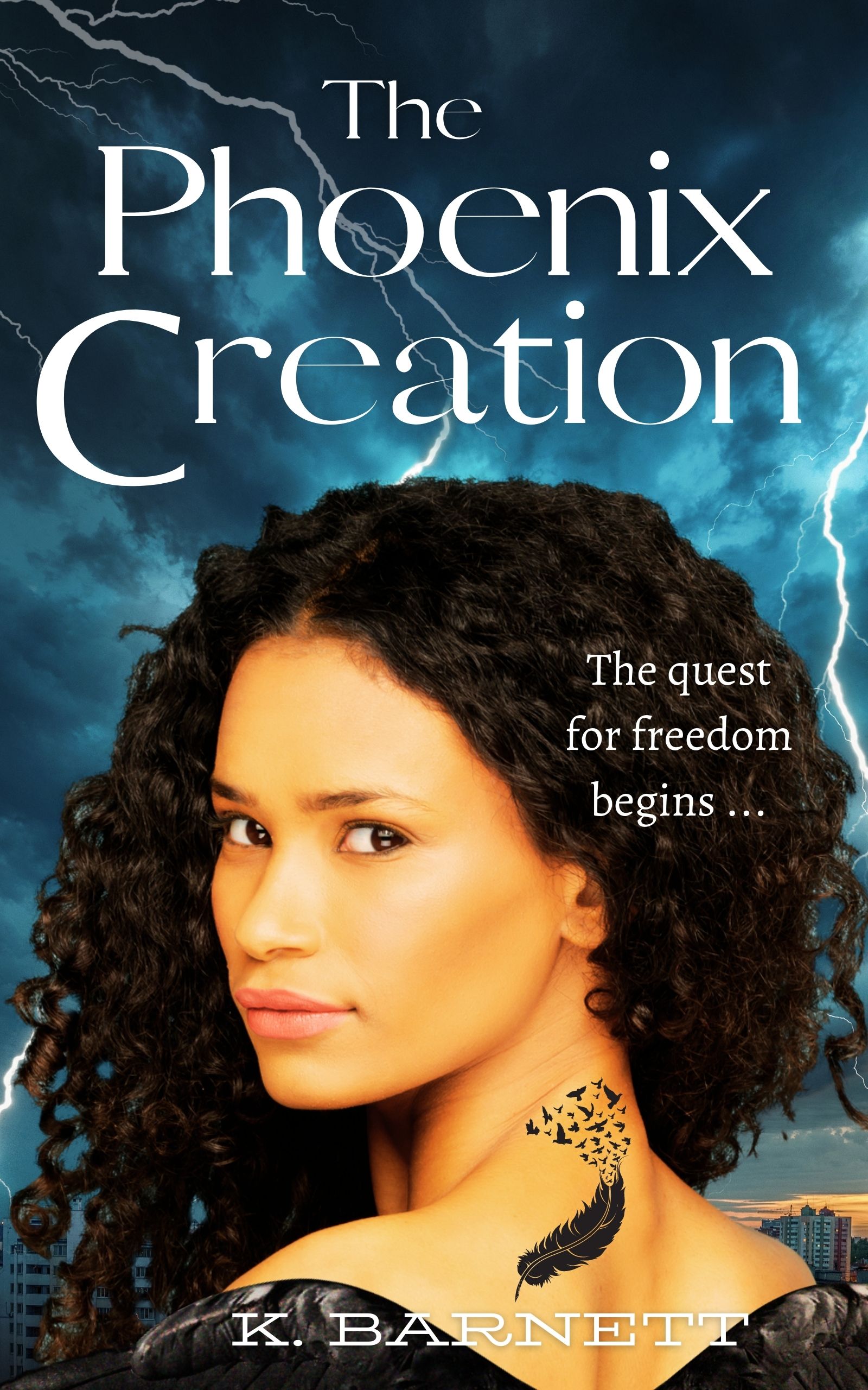 The Phoenix Creation. Book One by K. Barnett | Goodreads