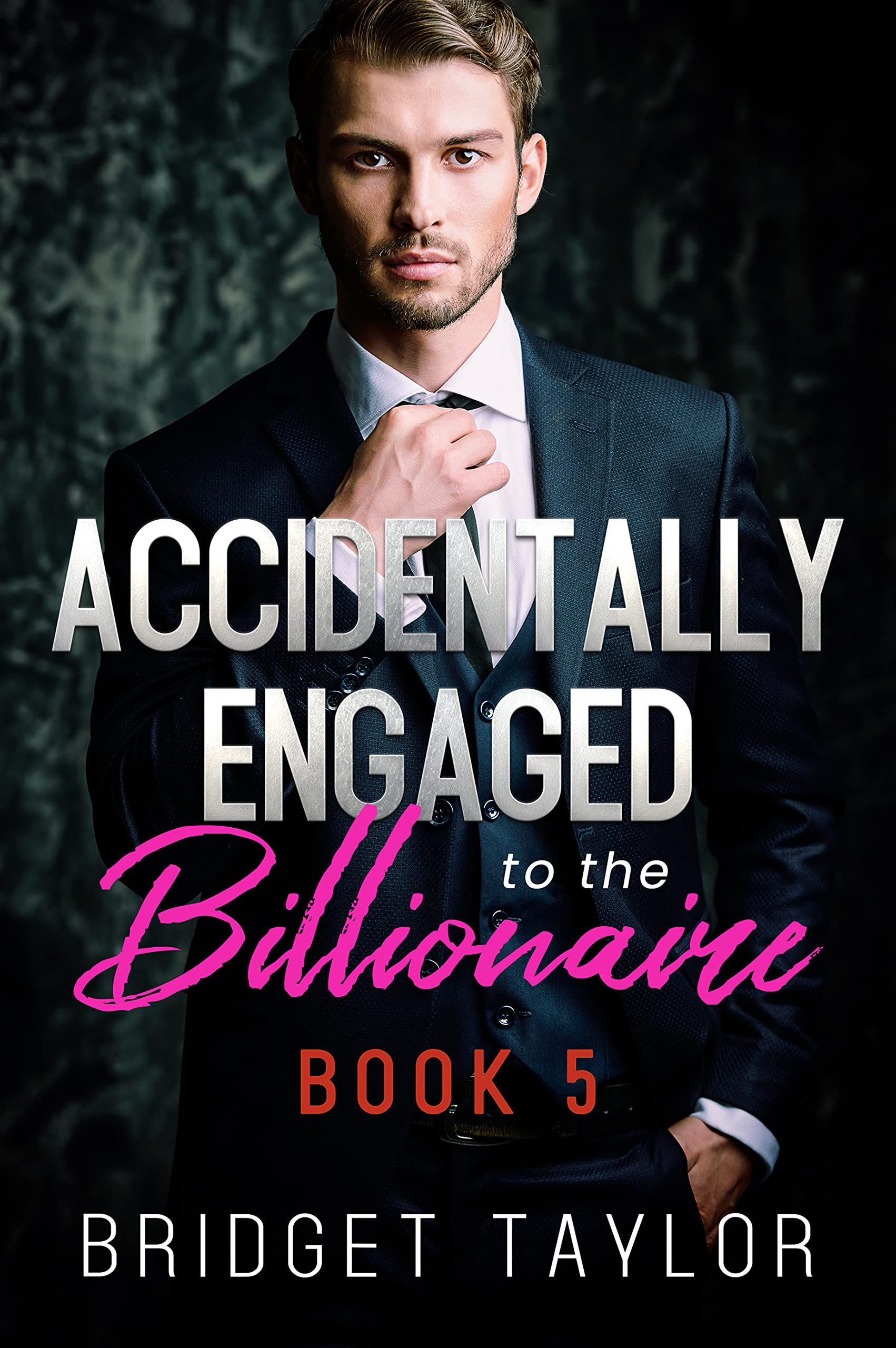 Accidental Engagement Series: Book 5: Billionaire Romance Series- Accidentally Engaged to the ...