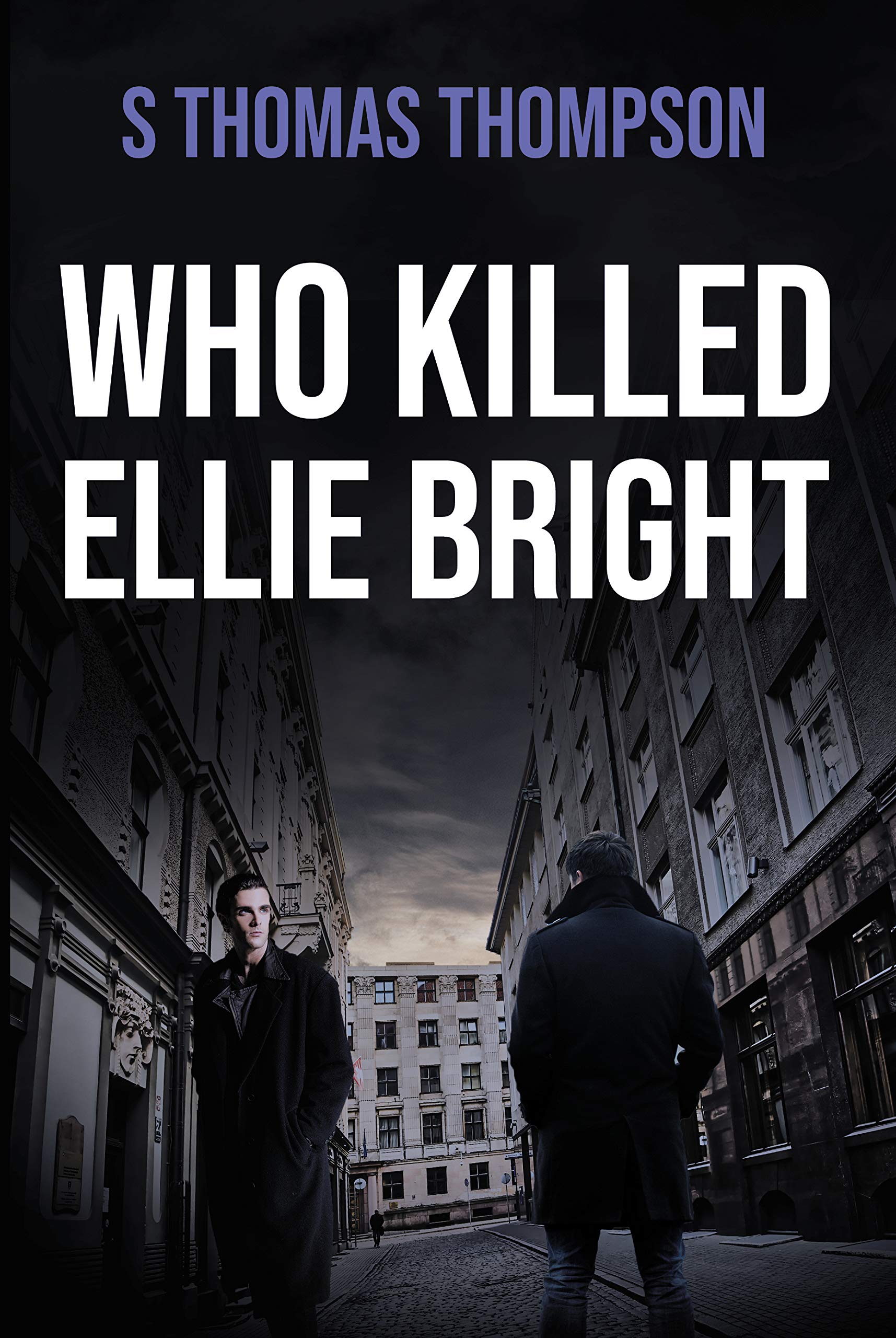 Who Killed Ellie Bright? by S. Thomas Thompson | Goodreads