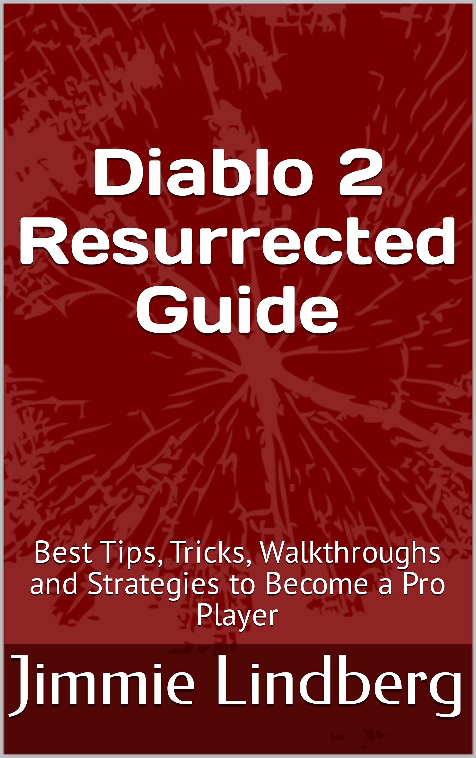 Diablo 2 Resurrected Guide: Best Tips, Tricks, Walkthroughs and ...