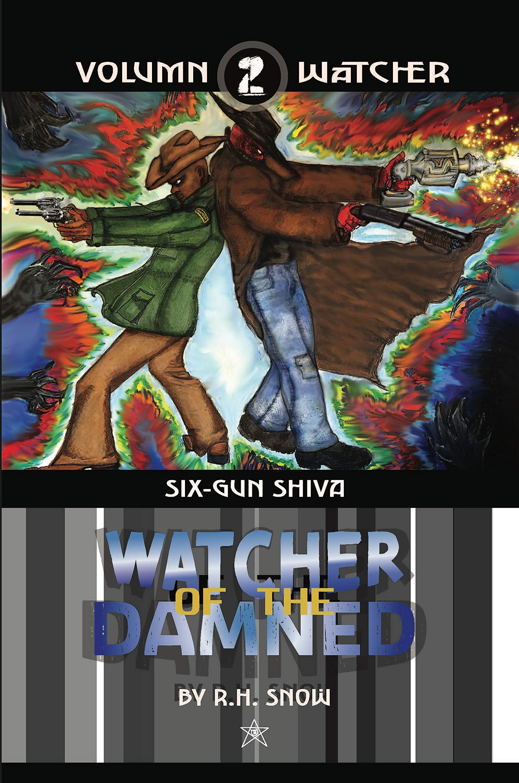 Six-Gun Shiva (WATCHER of the DAMNED: WATCHER Book 2) by R.H. Snow | Goodreads