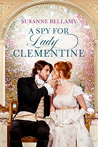 A Spy for Lady Clementine by Susanne Bellamy | Goodreads