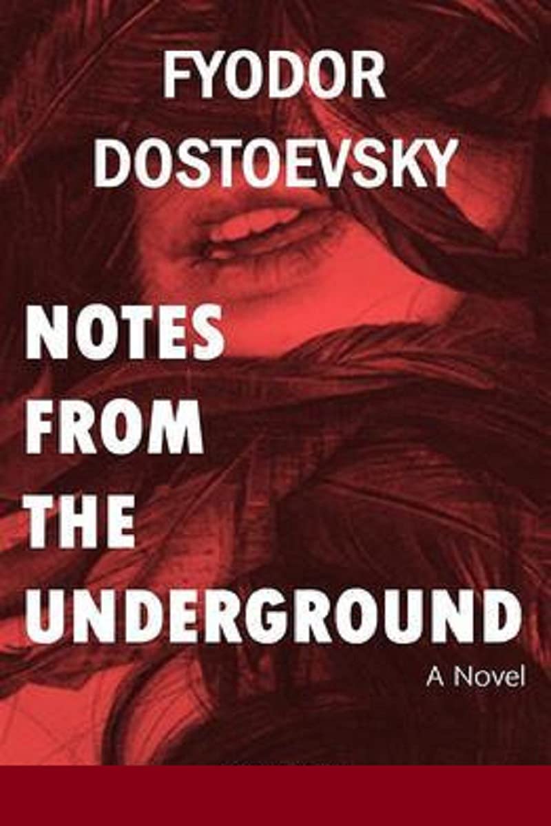 Notes from the Underground by Fyodor Dostoevsky | Goodreads