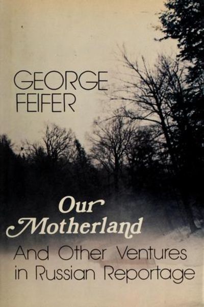 Our Motherland by George Feifer | Goodreads