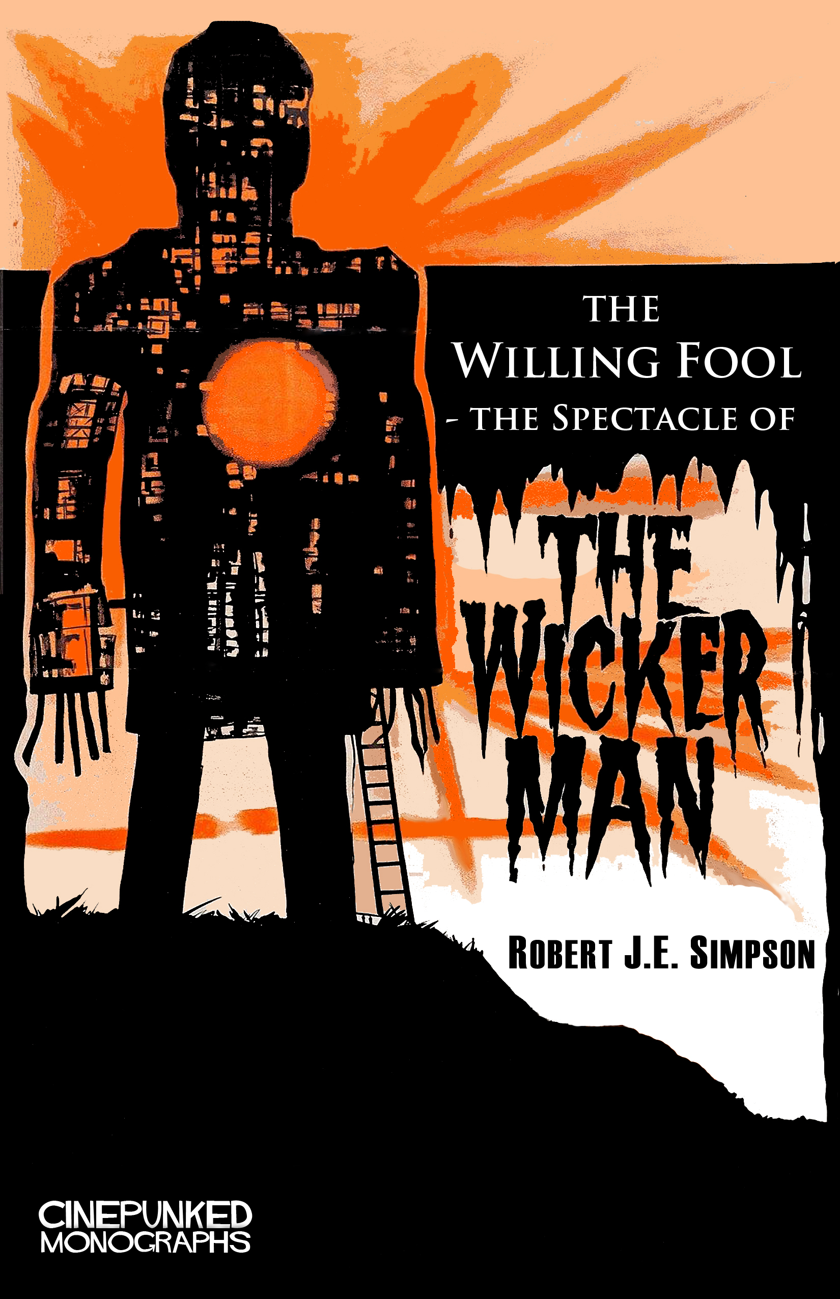 The Willing Fool - The Spectacle of The Wicker Man by Robert J.E ...