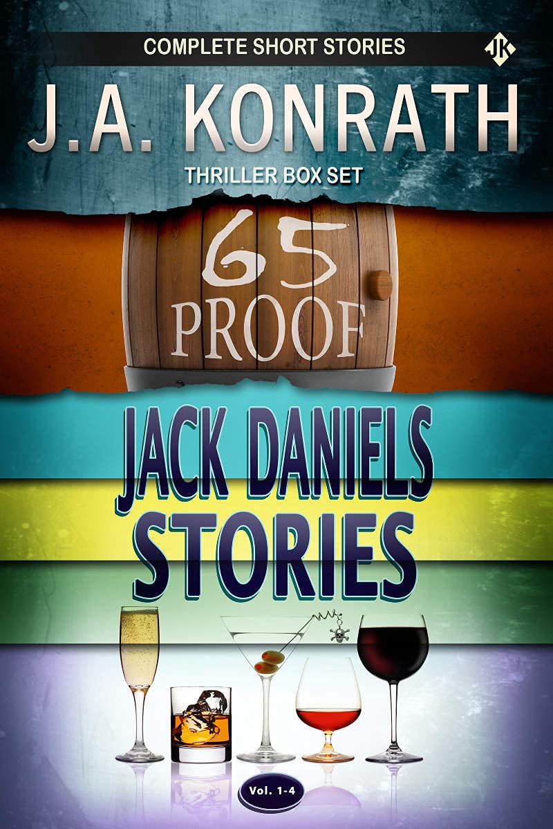 65 Proof and Jack Daniels Stories Volumes 1 - 4: The Complete J.A ...