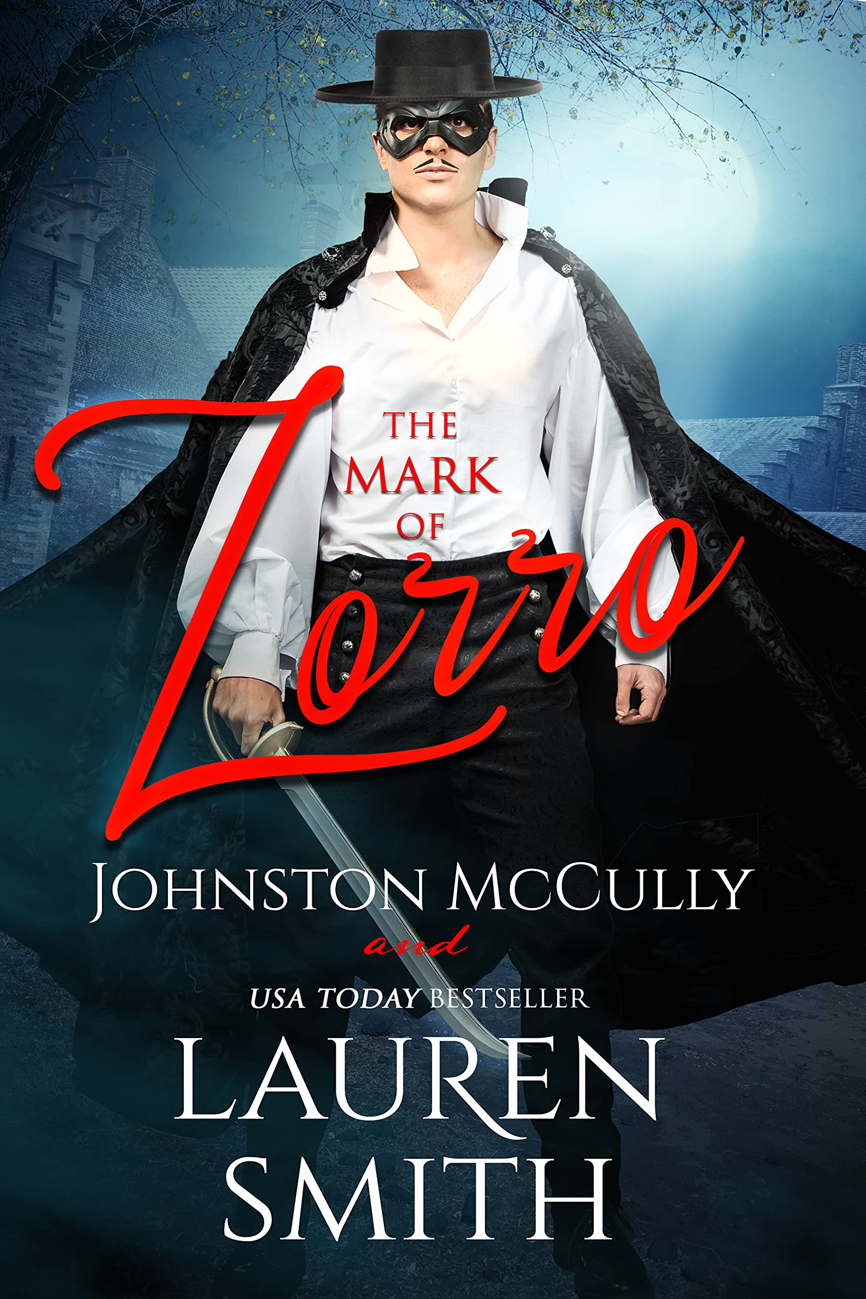 The Mark of Zorro: The Illustrated Edition by Johnston McCulley | Goodreads