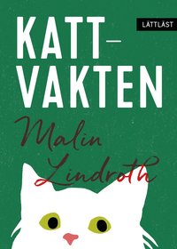 Kattvakten by Malin Lindroth | Goodreads