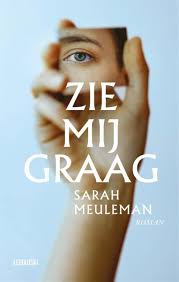 Zie mij graag by Sarah Meuleman | Goodreads