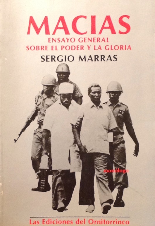 Macías. Ensayo general sobre el poder y la gloria by Sergio Marras ...