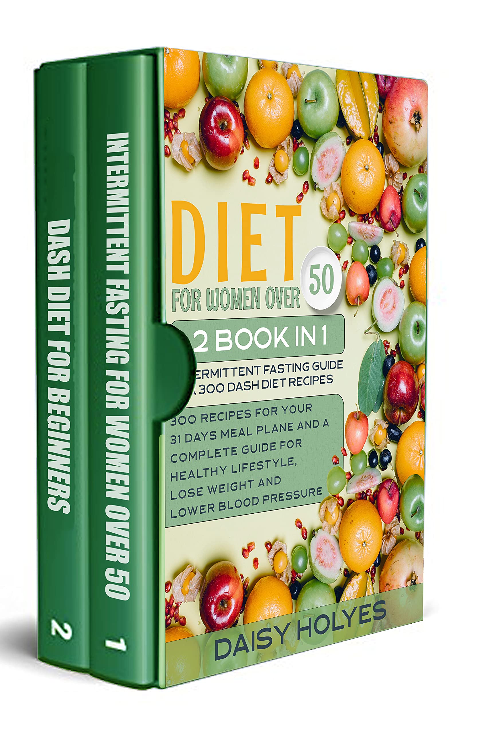Diet for Women over 50: 2 Book in 1: 300 Recipes for Your 31 Days Meal ...