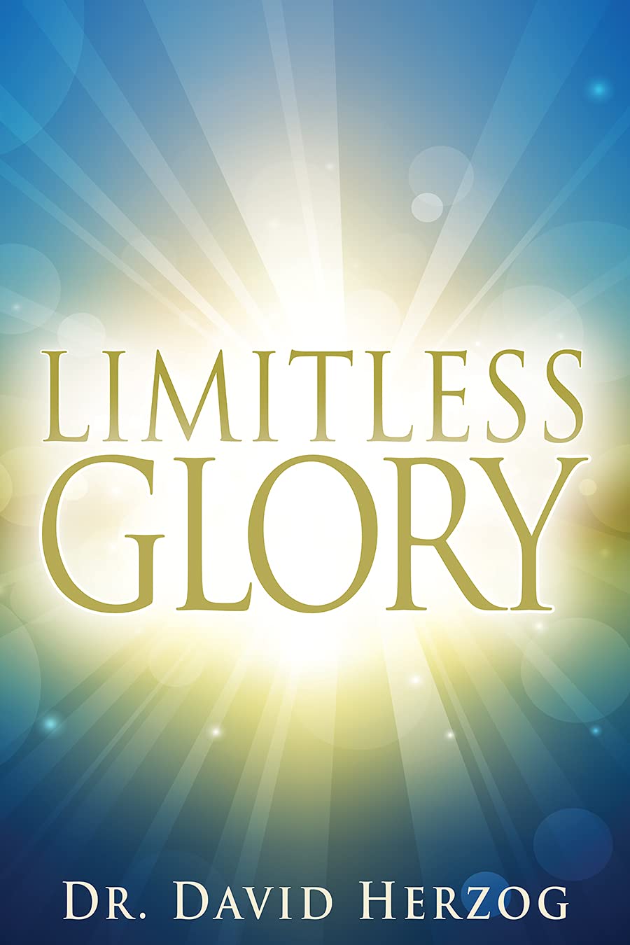 Limitless Glory by David Herzog | Goodreads