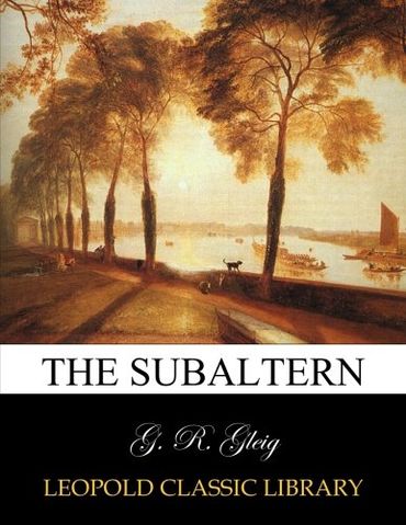 The subaltern by G. R. Gleig | Goodreads