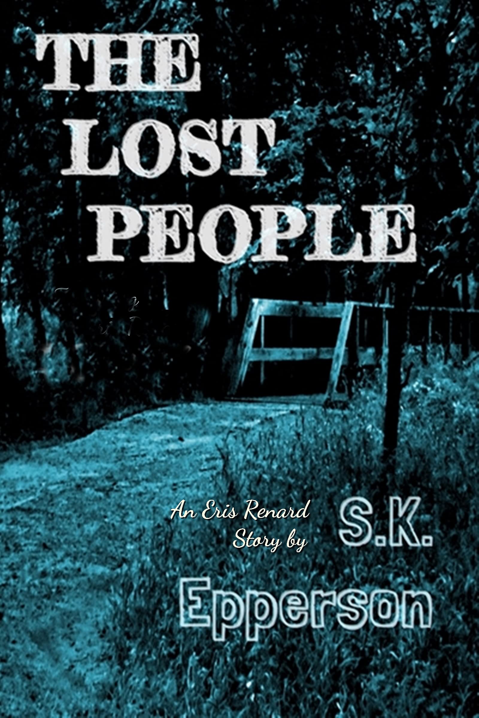 The Lost People (Eris Renard #4) by S.K. Epperson | Goodreads