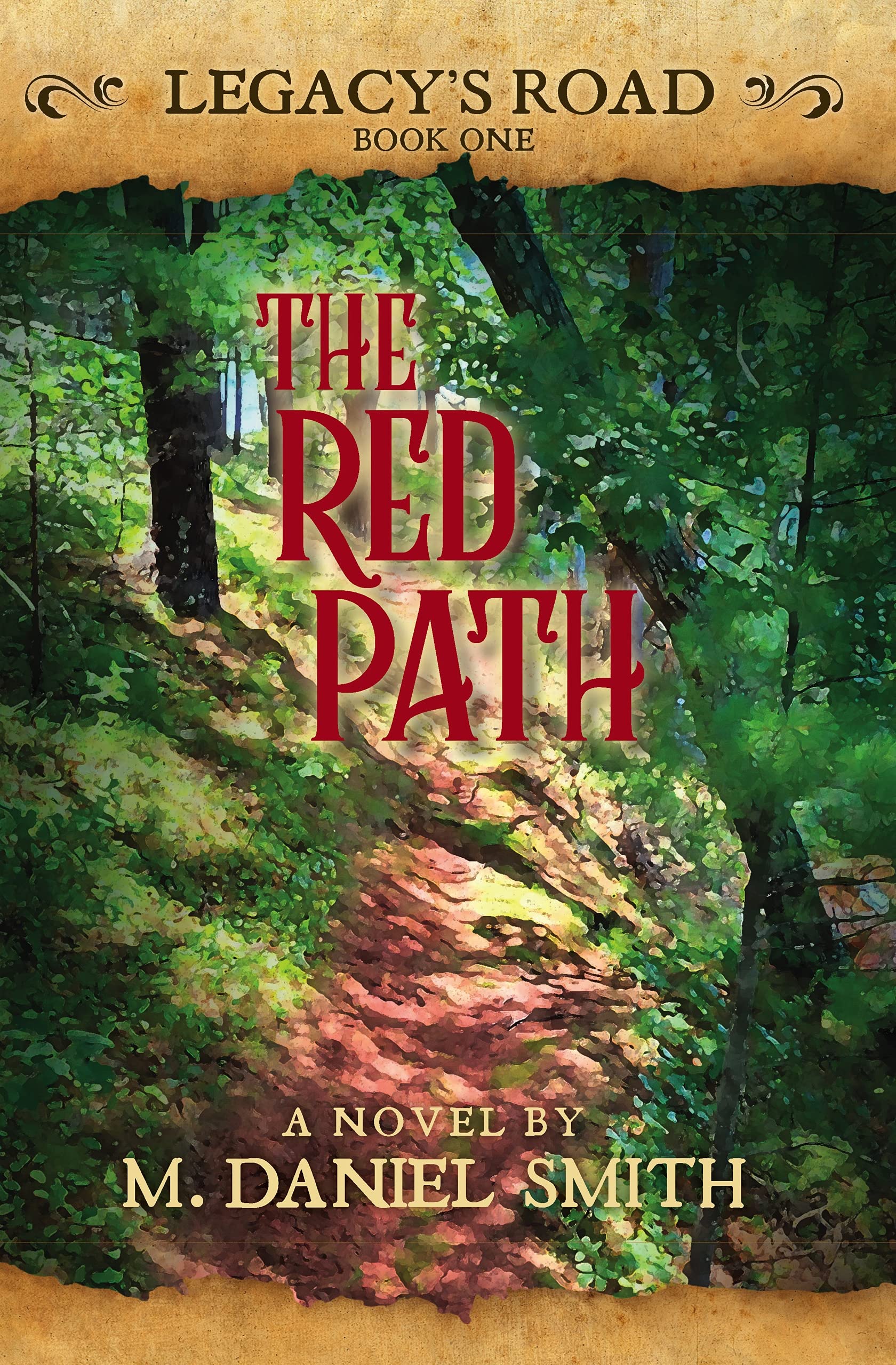 The Red Path: Legacy's Road (Book One) by M. Daniel Smith | Goodreads