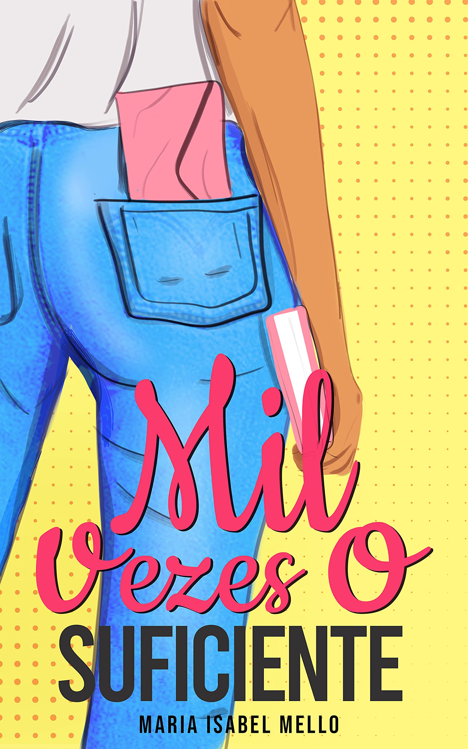 Mil Vezes o Suficiente by Maria Isabel Mello | Goodreads