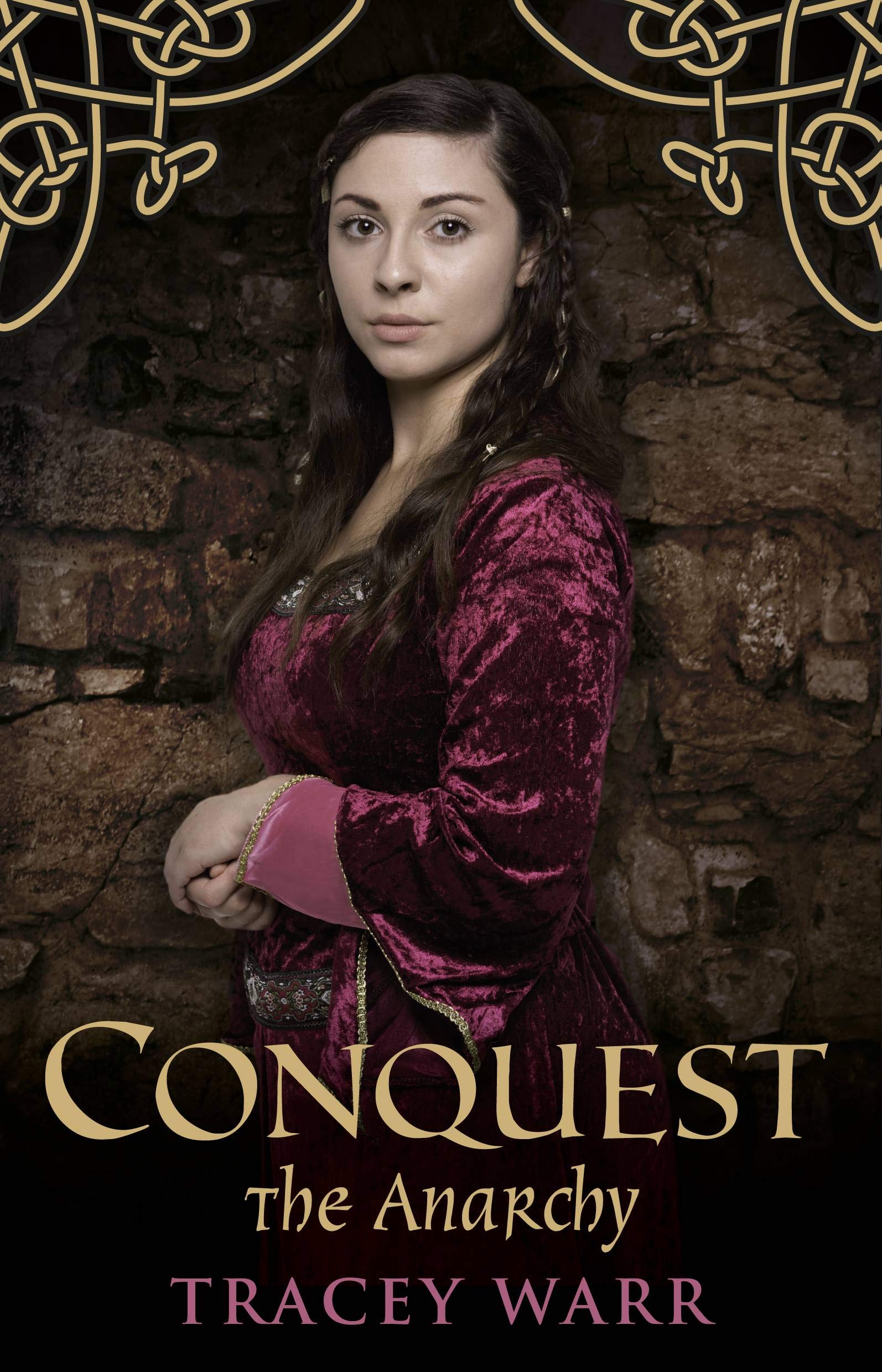 Conquest: The Anarchy (The Conquest): 3 by Tracey Warr | Goodreads