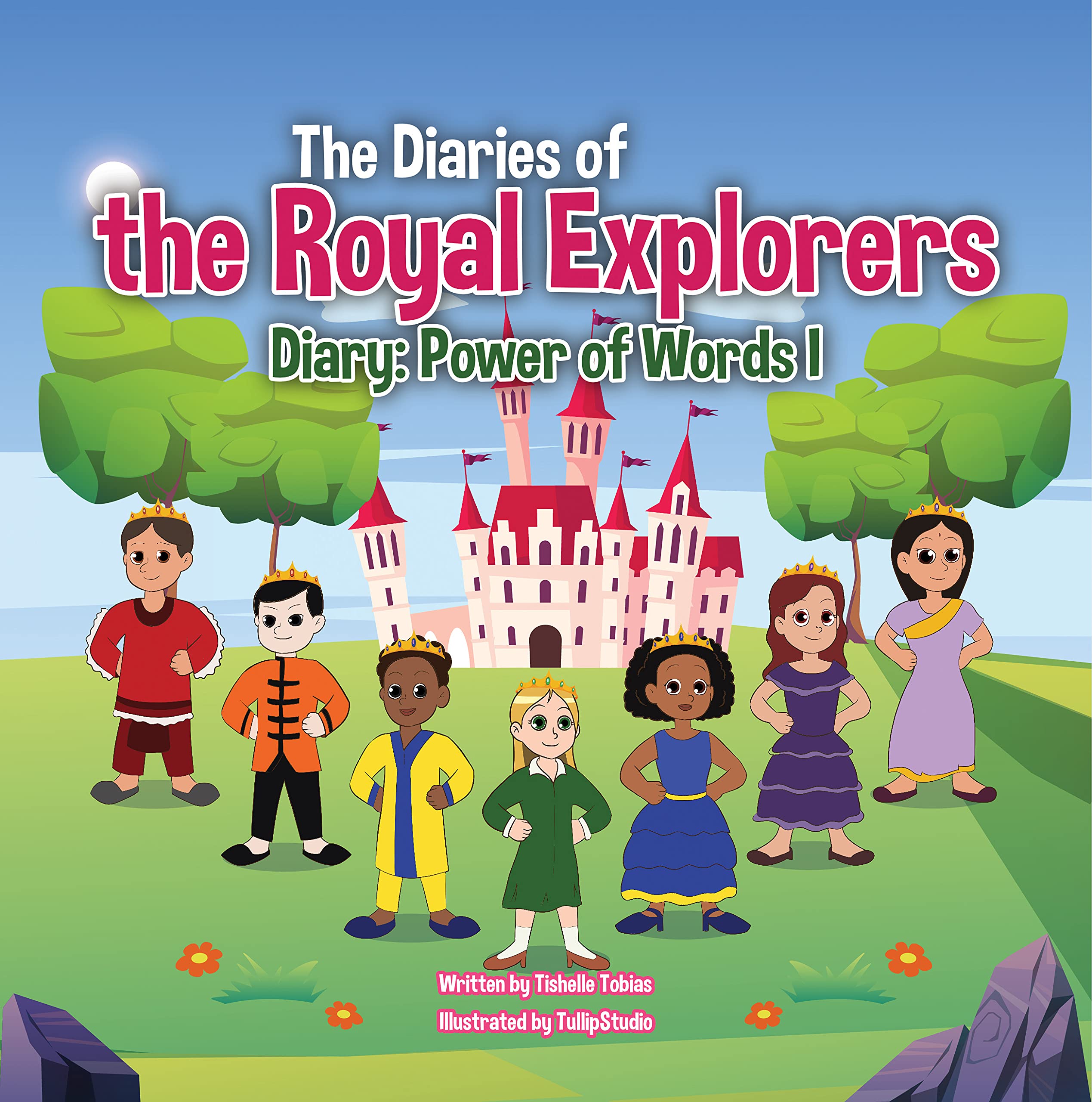 The Diaries of the Royal Explorers: Power of Words I by Tishelle Tobias ...