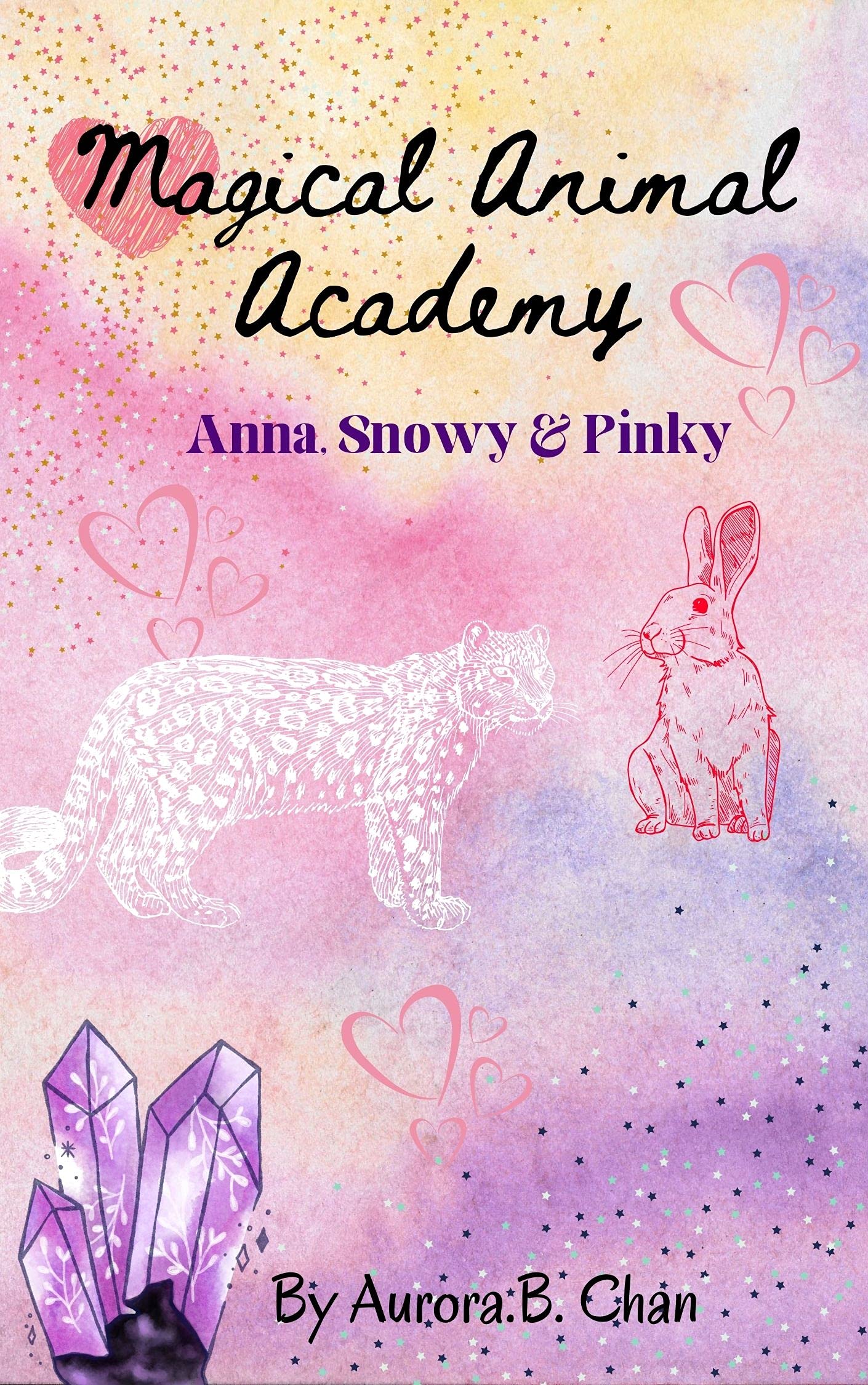 Magical Animal Academy: Anna, Snowy, and Pinky by Aurora Chan | Goodreads