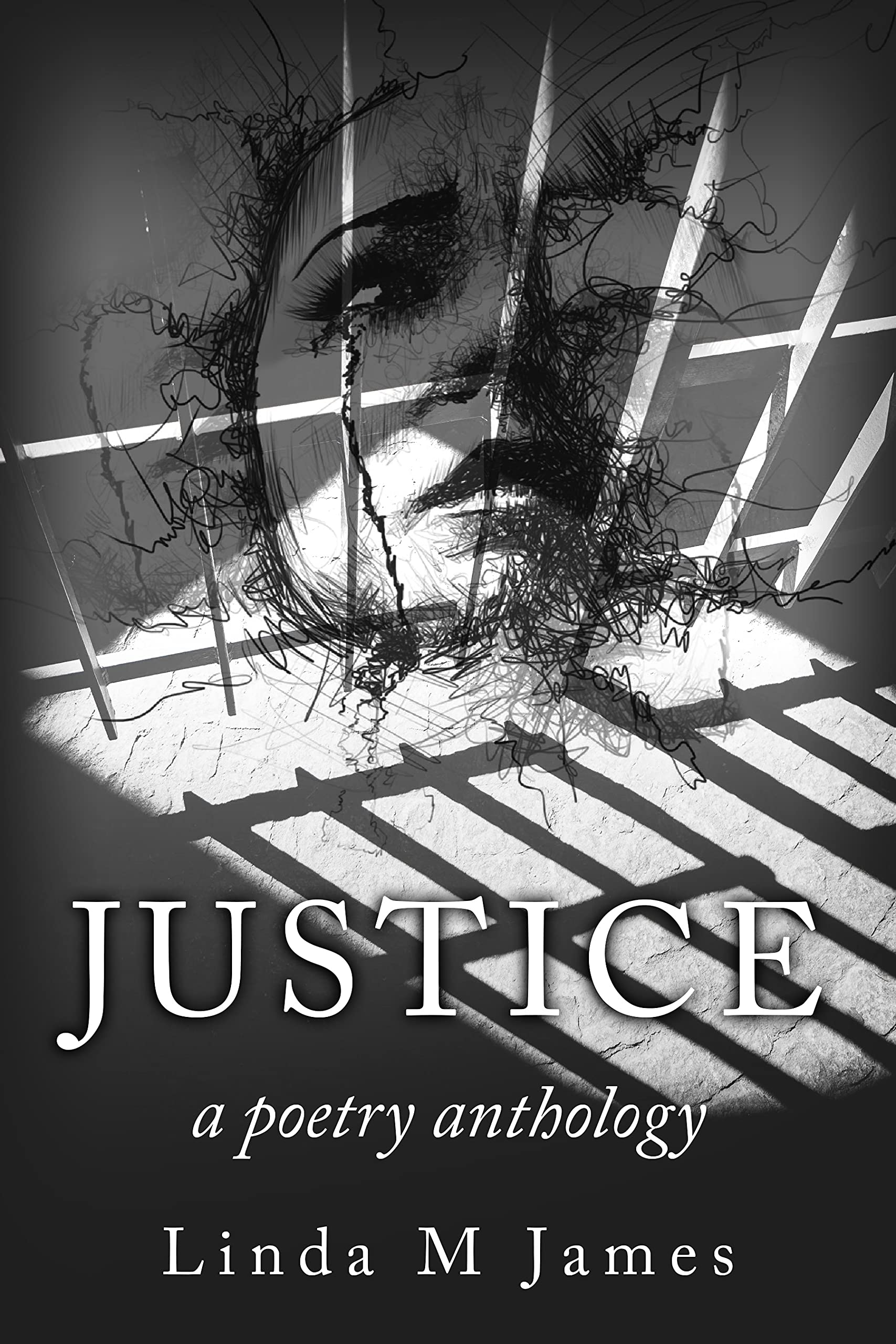 JUSTICE: A Poetry Anthology by Linda M James | Goodreads