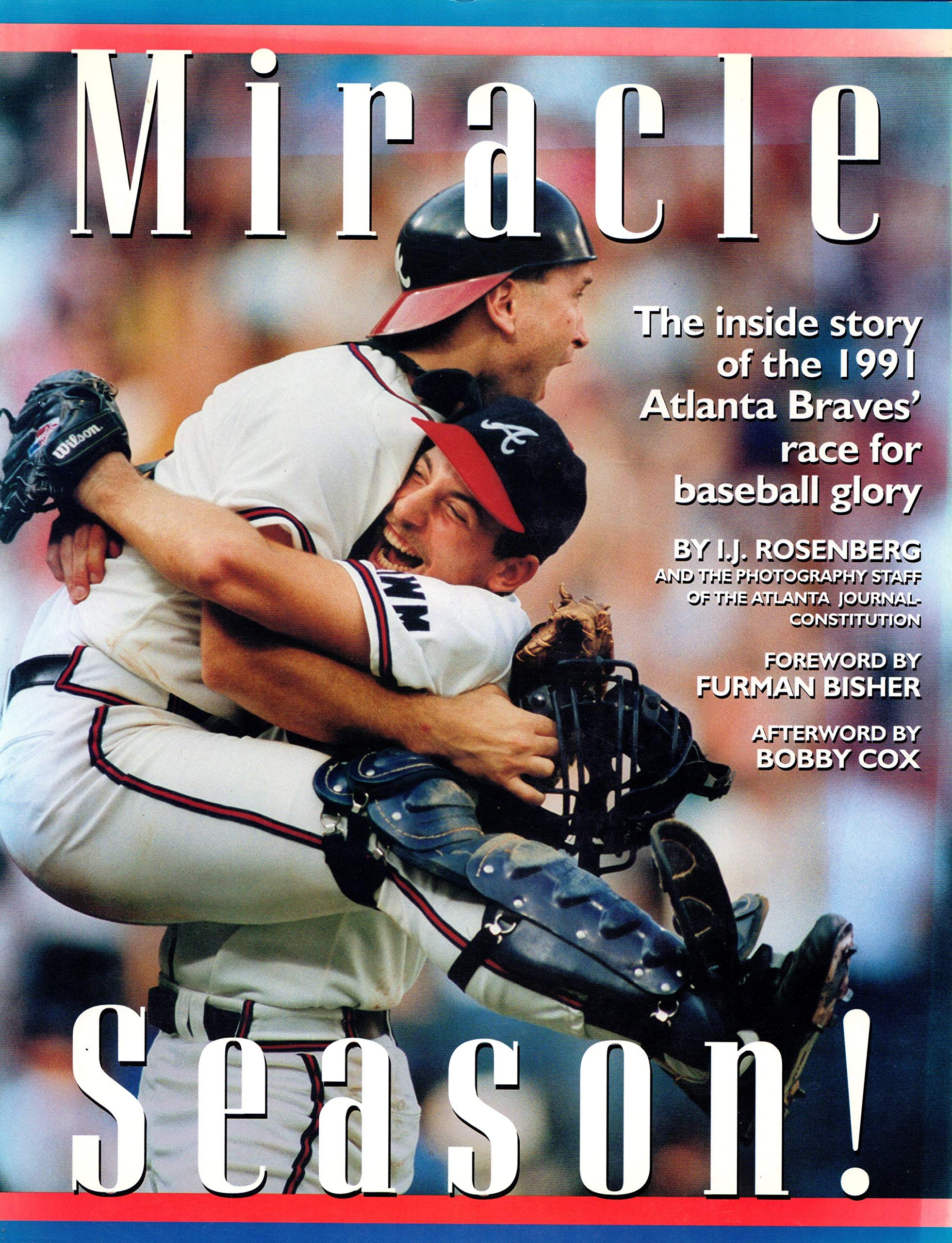 Miracle Season! the Inside Story of the 1991 Atlanta Braves' Race for ...