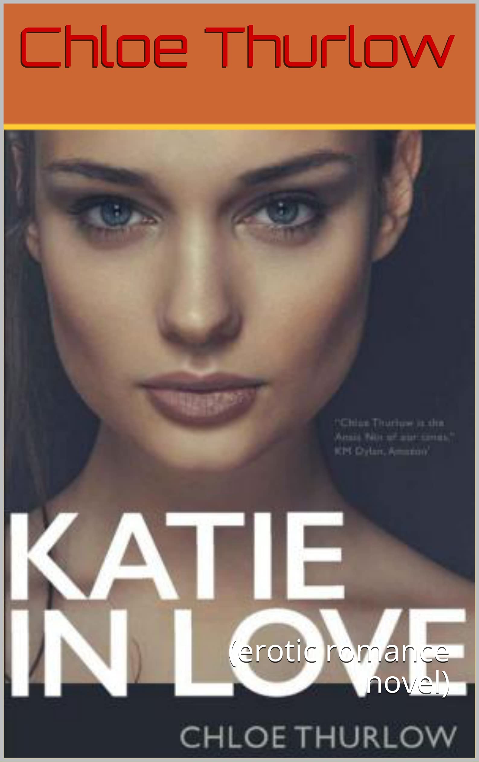 Katie In Love: (erotic romance novel) by Chloe Thurlow | Goodreads