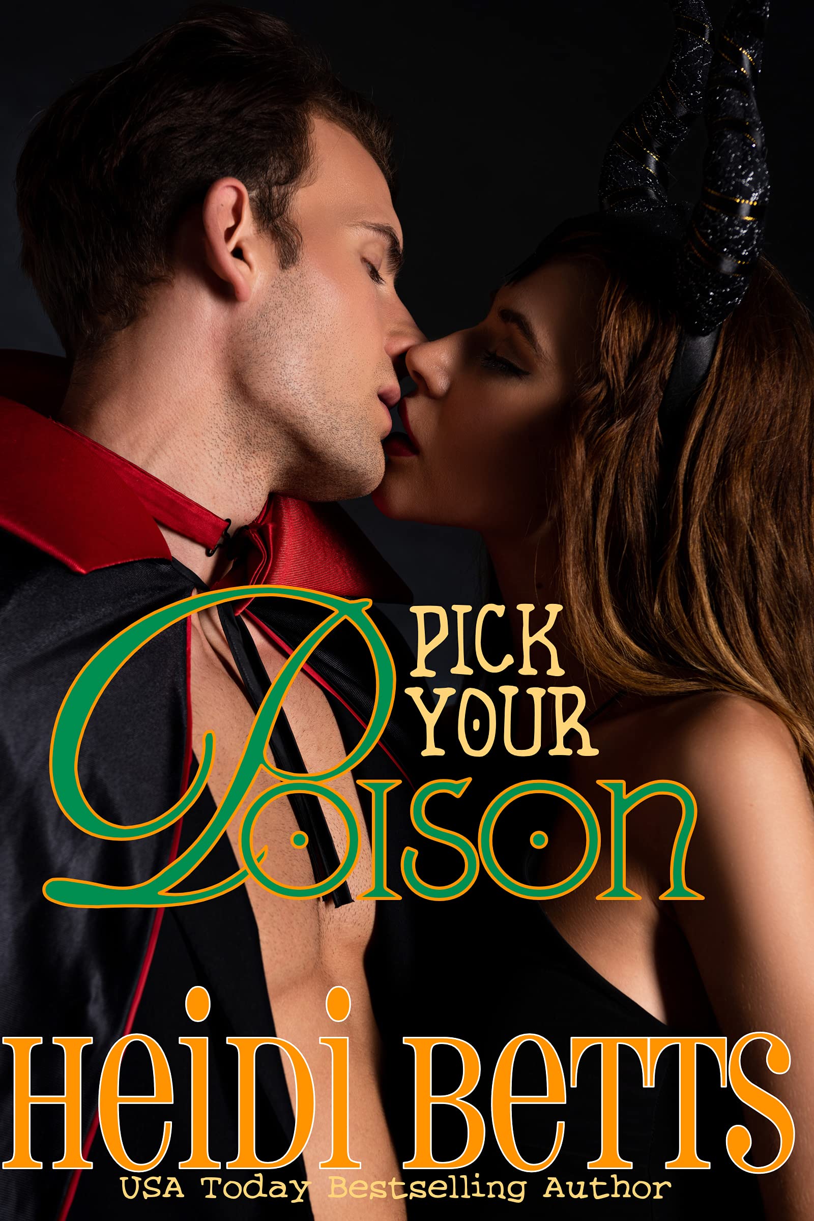 PICK YOUR POISON ("Halloween Hook-Ups" Book 1) by Heidi Betts | Goodreads