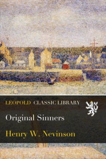 Original Sinners by Henry W. Nevinson | Goodreads