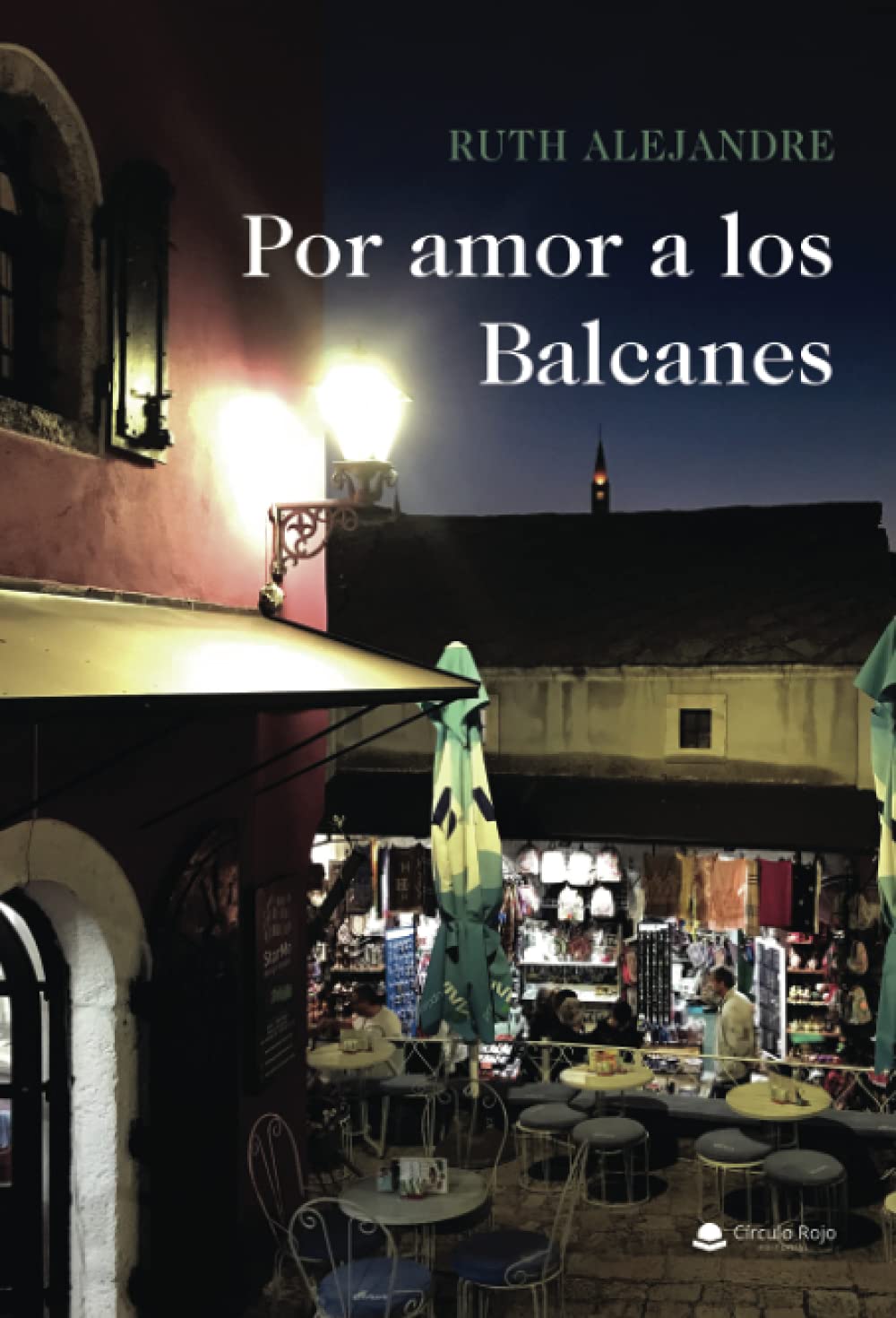 Por amor a los Balcanes (Spanish Edition) by Ruth Alejandre | Goodreads