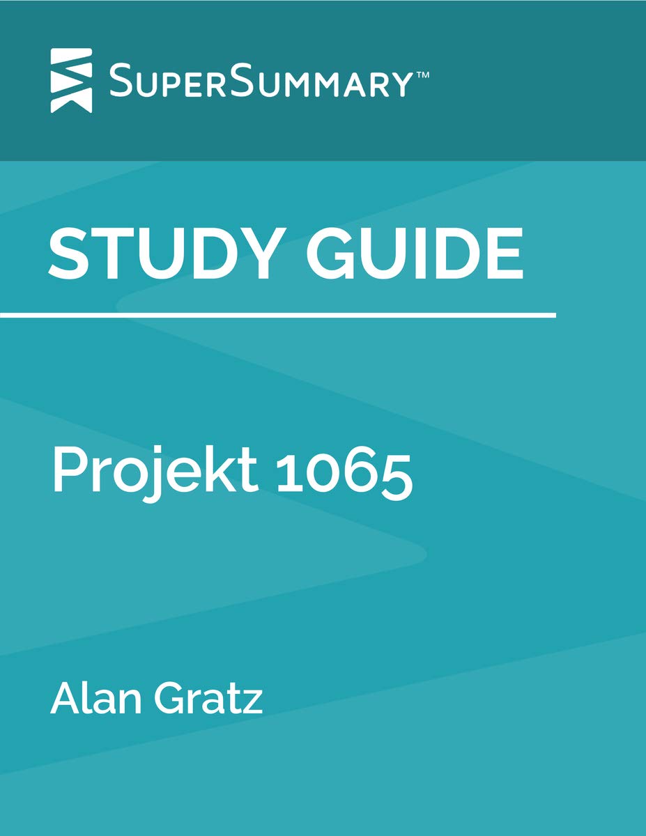 Study Guide: Projekt 1065 by Alan Gratz by SuperSummary | Goodreads