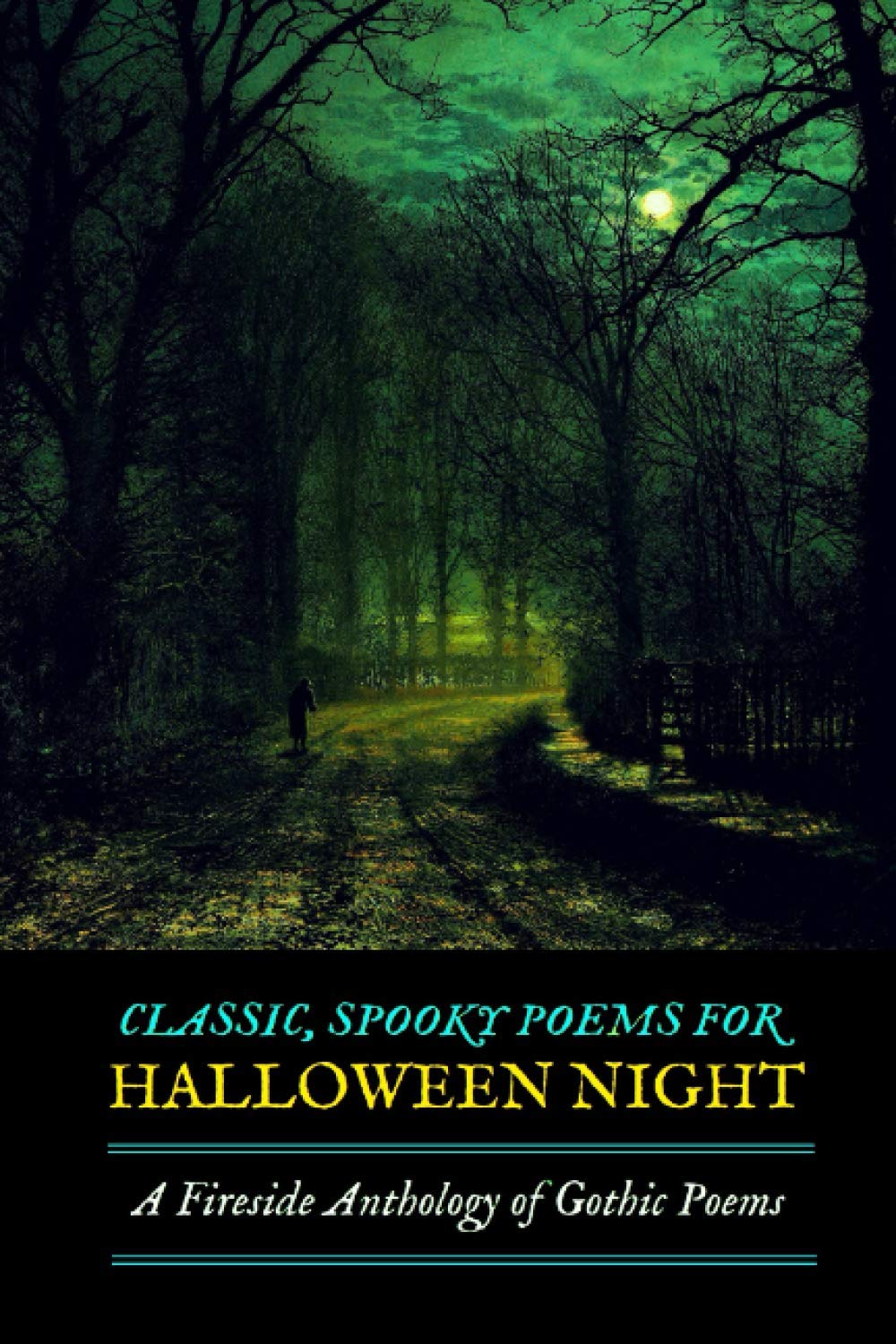 Classic, Spooky Poems for Halloween Night: A Fireside Anthology of ...