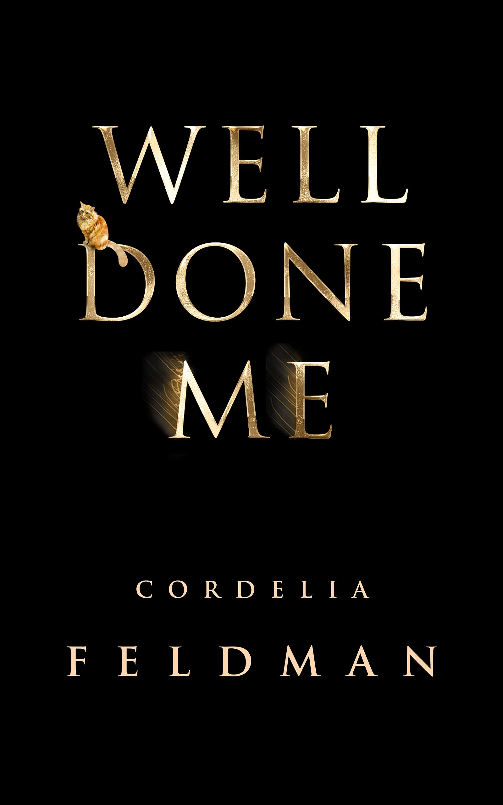 WELL DONE ME by Cordelia Feldman | Goodreads