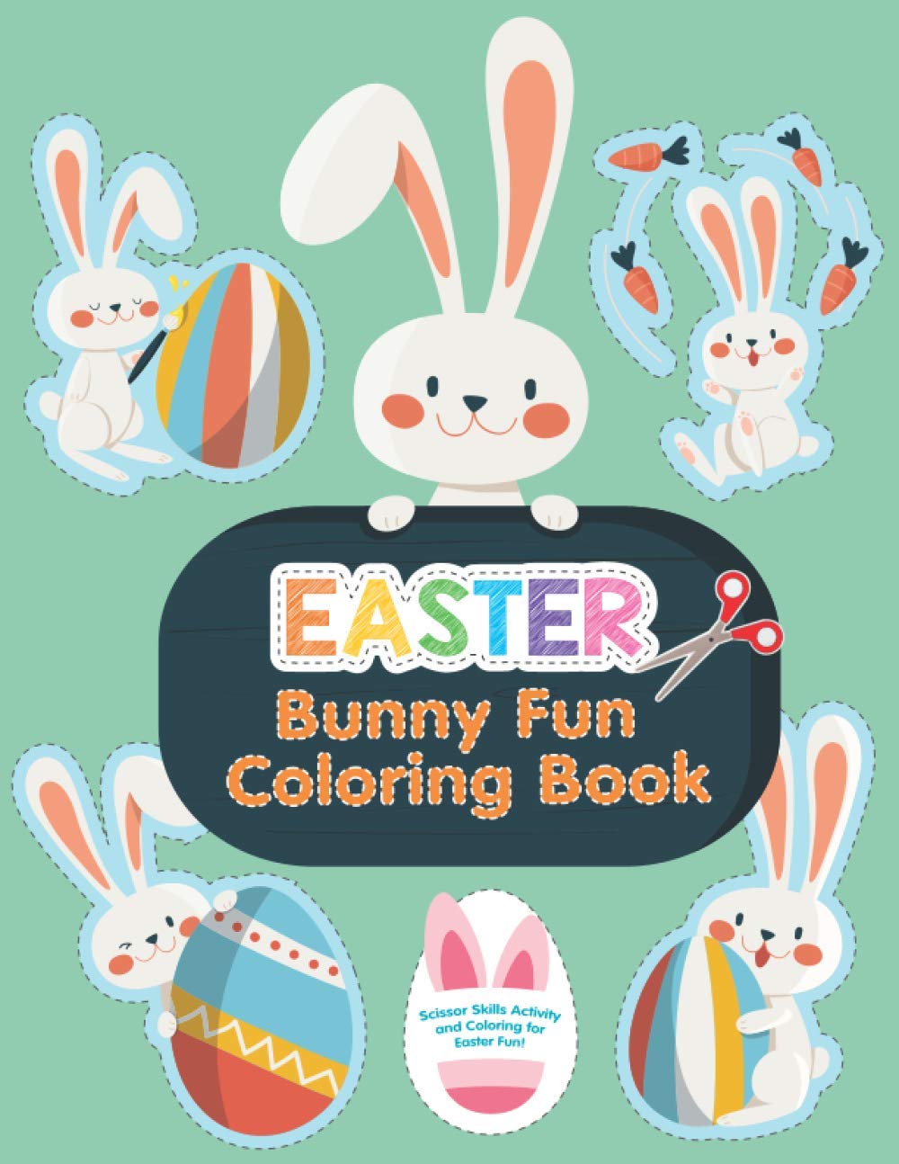 Easter Bunny Coloring Book - Scissor Skills and Coloring Easter Fun ...