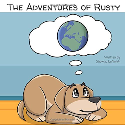 The Adventures of Rusty by Shawna Leftwich | Goodreads