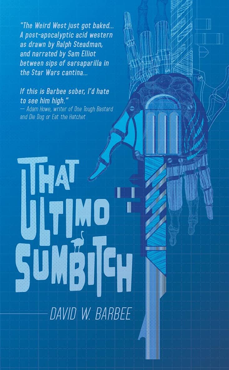 That Ultimo Sumbitch by David W. Barbee | Goodreads
