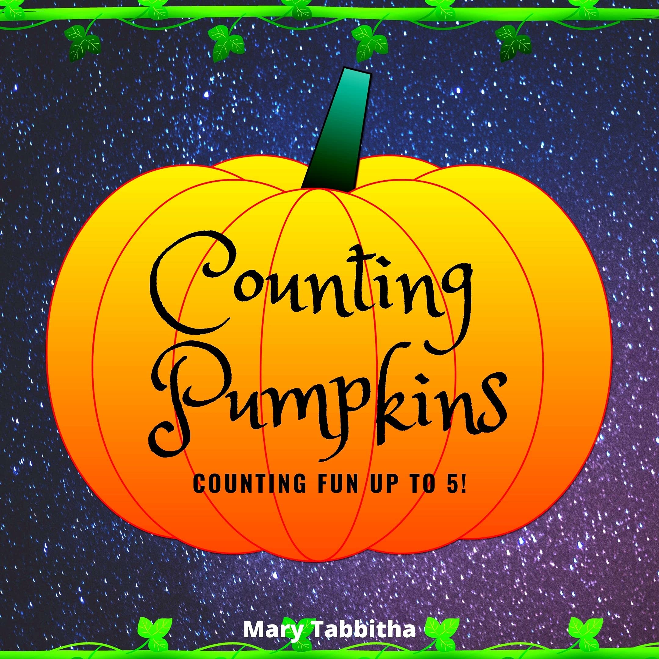 Counting Pumpkins: Counting fun up to five by Mary Tabbitha | Goodreads