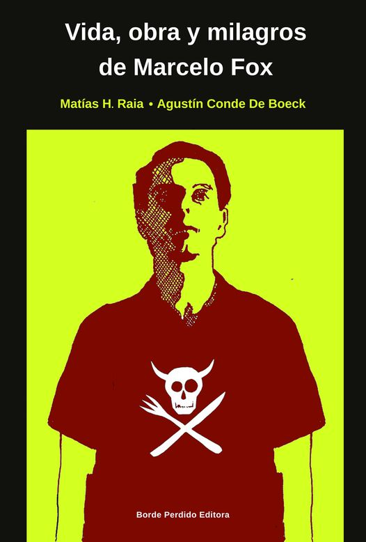 Vida, obra y milagros de Marcelo Fox by Matías H. Raia | Goodreads